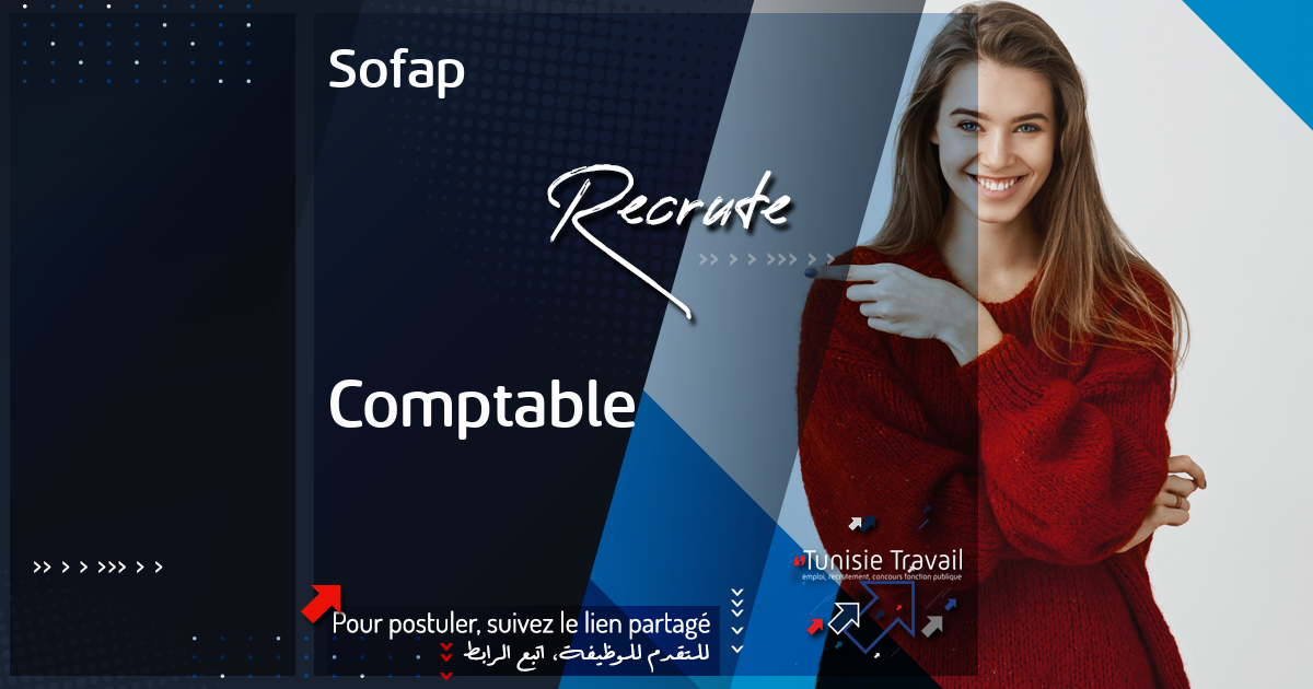 Sofap recrute Comptable | Tunisie Travail JobBoards