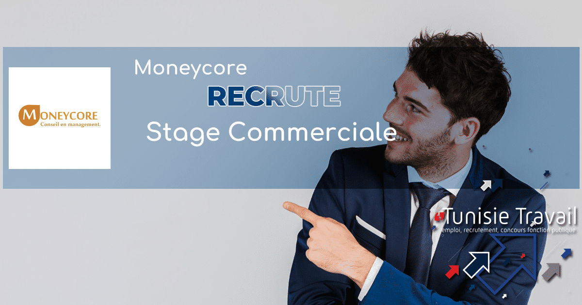 Moneycore offre Stage Commerciale | Tunisie Travail JobBoards