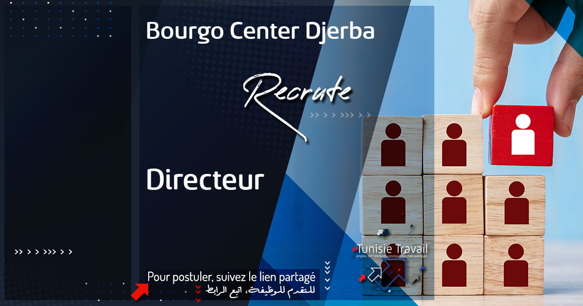 Directeur - Bourgo Center Djerba | Tunisie Travail