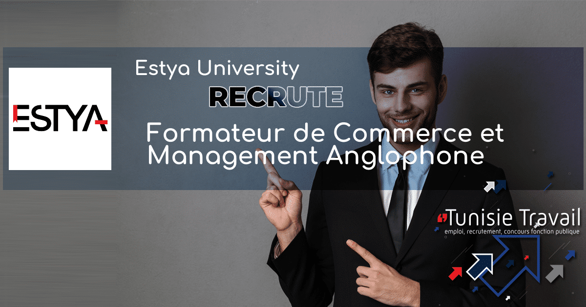ESTYA University recrute Formateur de Commerce et Management Anglophone ...