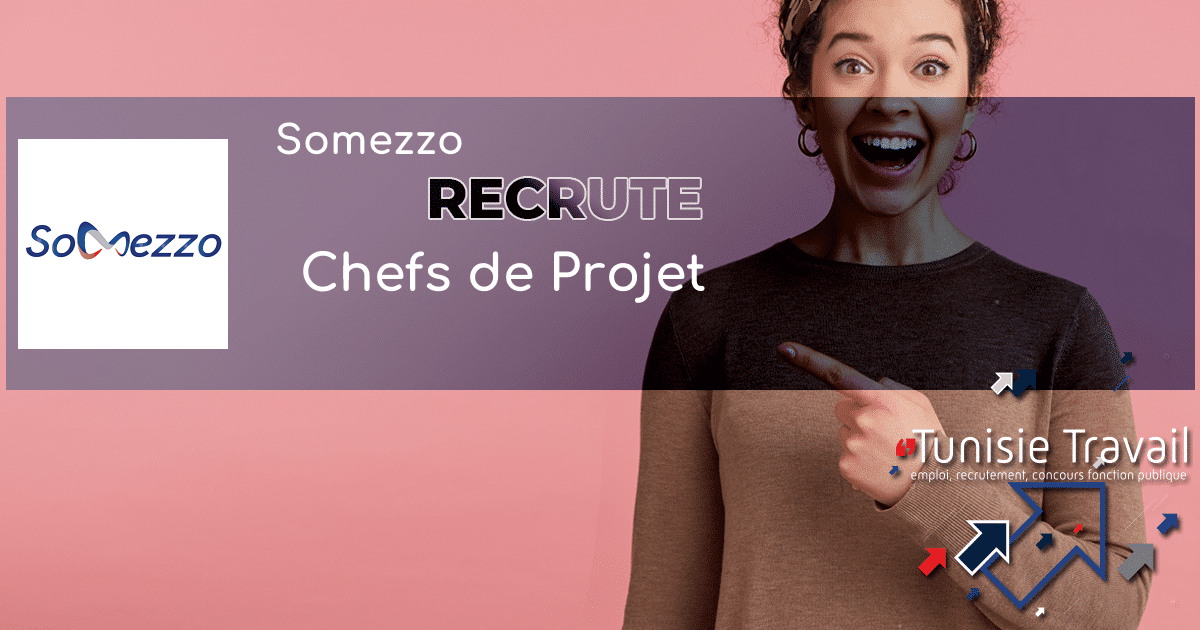 Chefs de Projet - Somezzo | Tunisie Travail