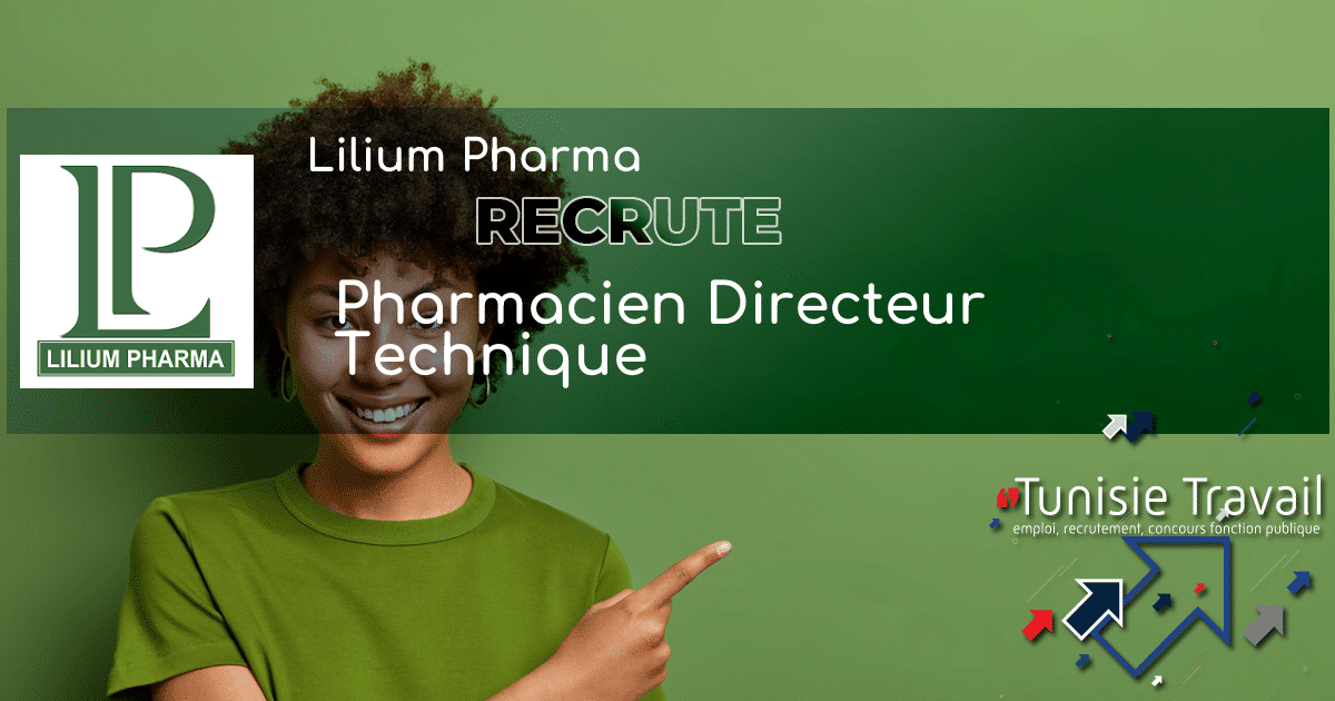 Lilium Pharma recrute Pharmacien Directeur Technique | Tunisie Travail JobBoards