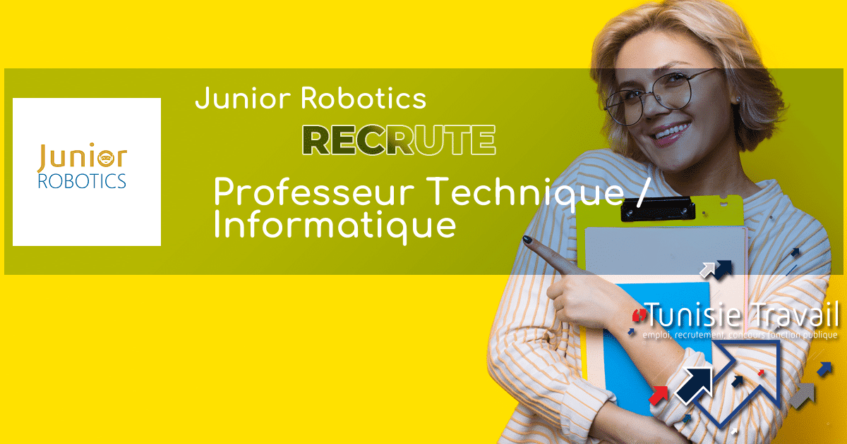Professeur Technique / Informatique - Junior Robotics | Tunisie Travail