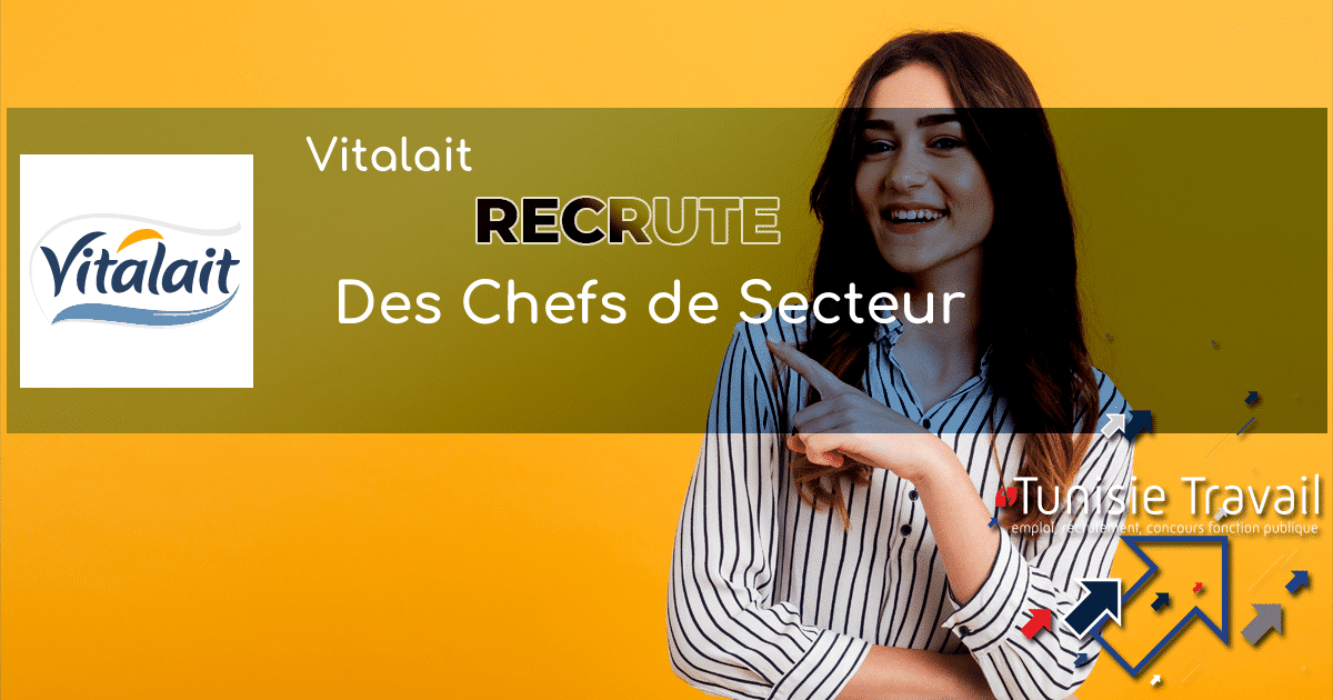 Vitalait recrute des Chefs de Secteur | Tunisie Travail JobBoards