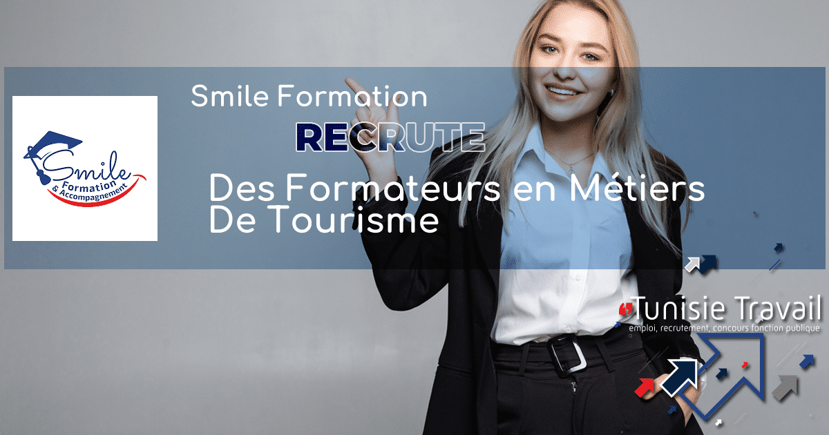 Des Formateurs en Métiers de Tourisme - Smile Formation | Tunisie Travail