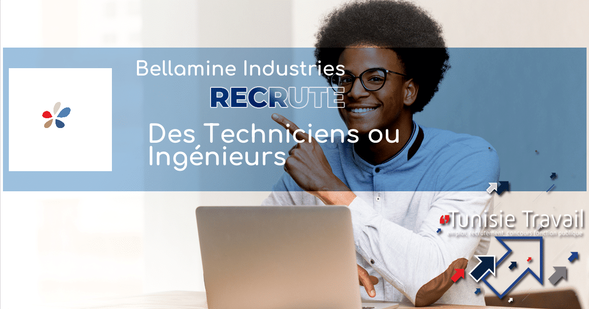 Bellamine Industries recrute des Techniciens ou Ingénieurs Offre d ...