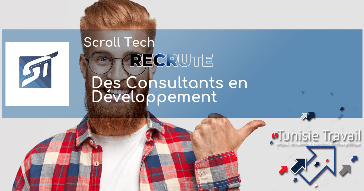 Scroll Tech recrute des Consultants en Développement | Tunisie Travail JobBoards