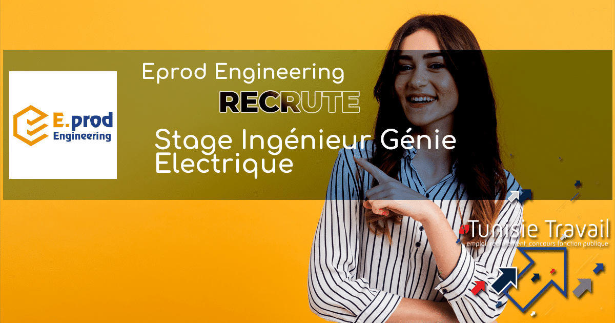 Stage Ingénieur Génie Electrique - Eprod Engineering | Tunisie Travail