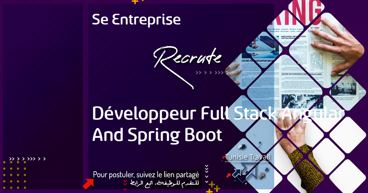 Développeur Full Stack Angular and Spring Boot – Se Ent | Tunisie Travail