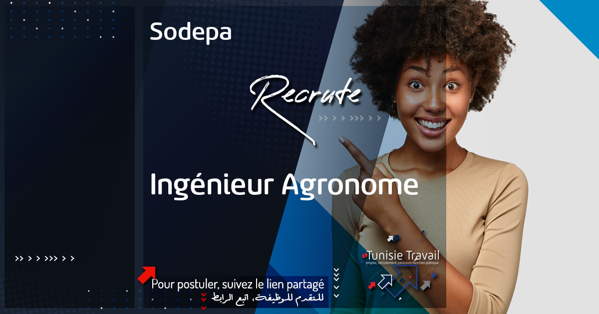 Ingénieur Agronome - Sodepa | Tunisie Travail