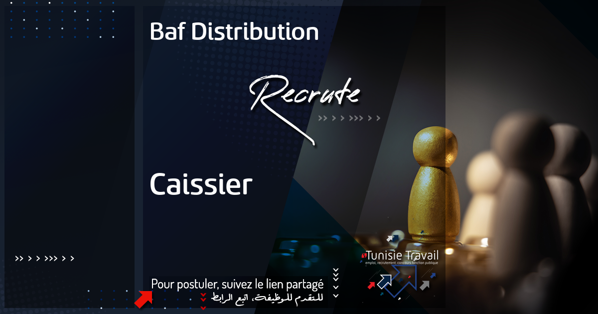 BAF Distribution recrute Caissier | Tunisie Travail JobBoards
