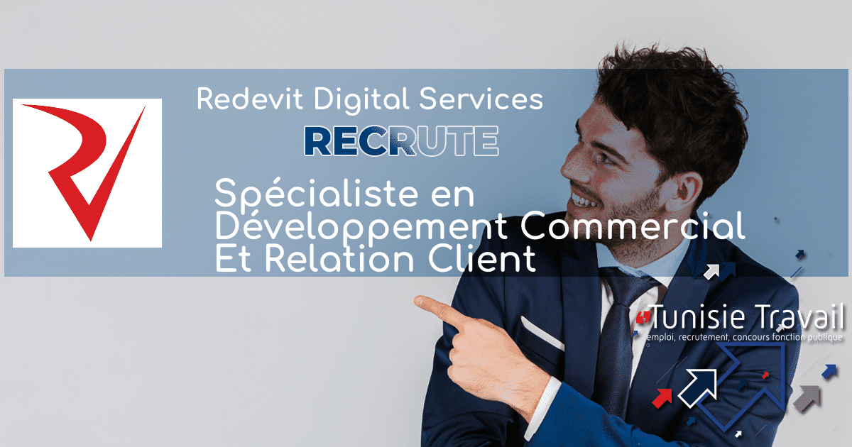 Spécialiste en Développement Commercial et Relation Cli | Tunisie Travail