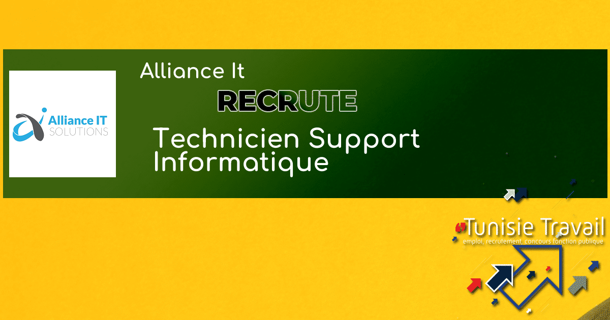 Alliance IT recrute Technicien Support Informatique | Tunisie Travail JobBoards