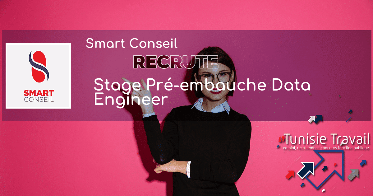 Stage Pré-embauche Data Engineer - Smart Conseil | Tunisie Travail