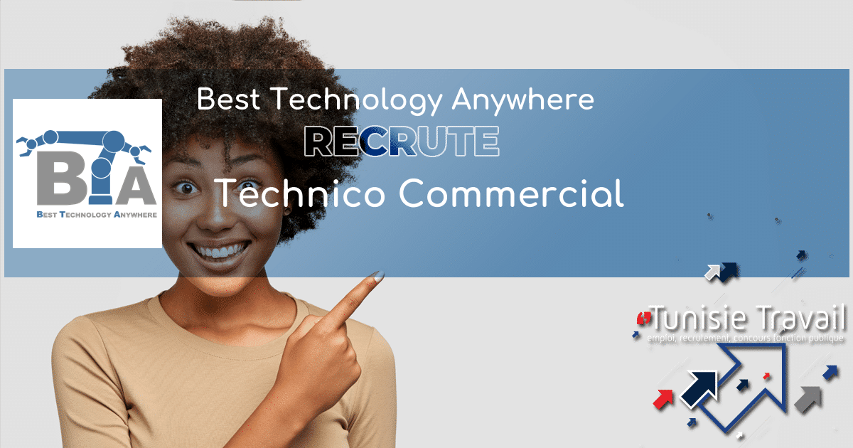 Technico Commercial – Best Technology Anywhere | Tunisie Travail