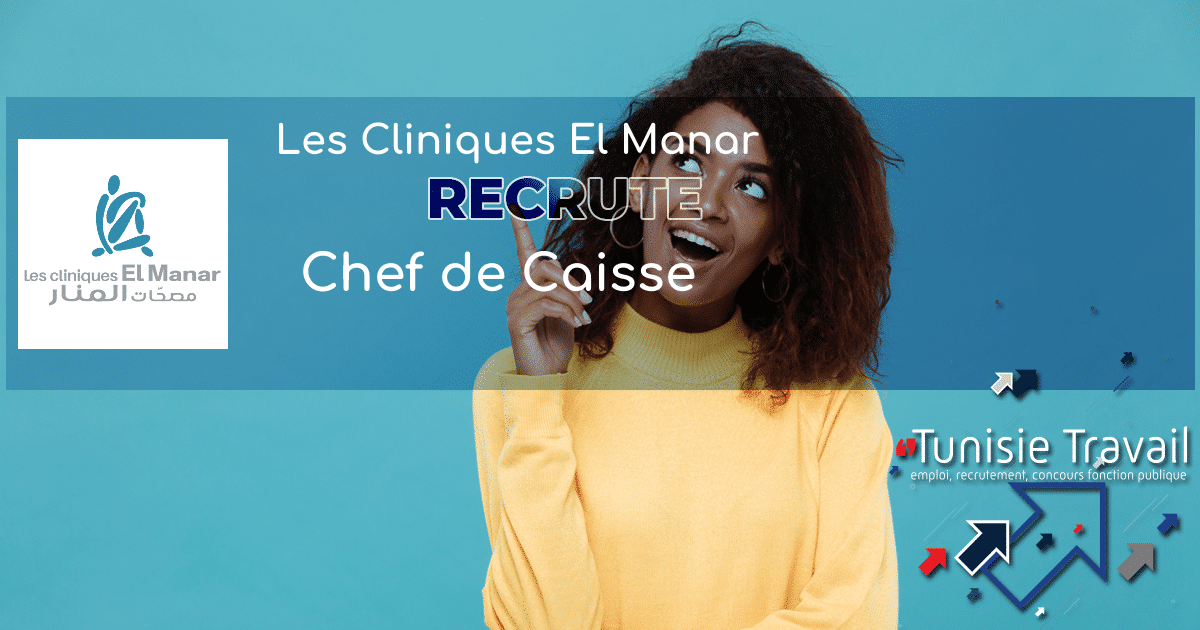 Les Cliniques El Manar recrute Chef de Caisse | Tunisie Travail JobBoards