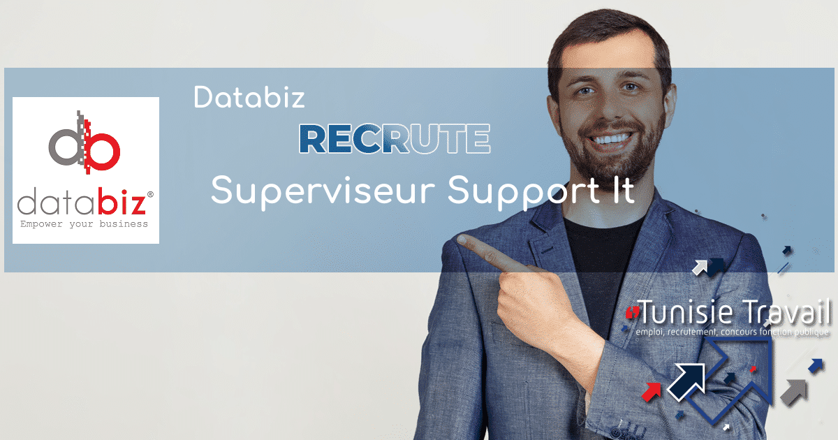 Databiz recrute Superviseur Support IT | Tunisie Travail JobBoards