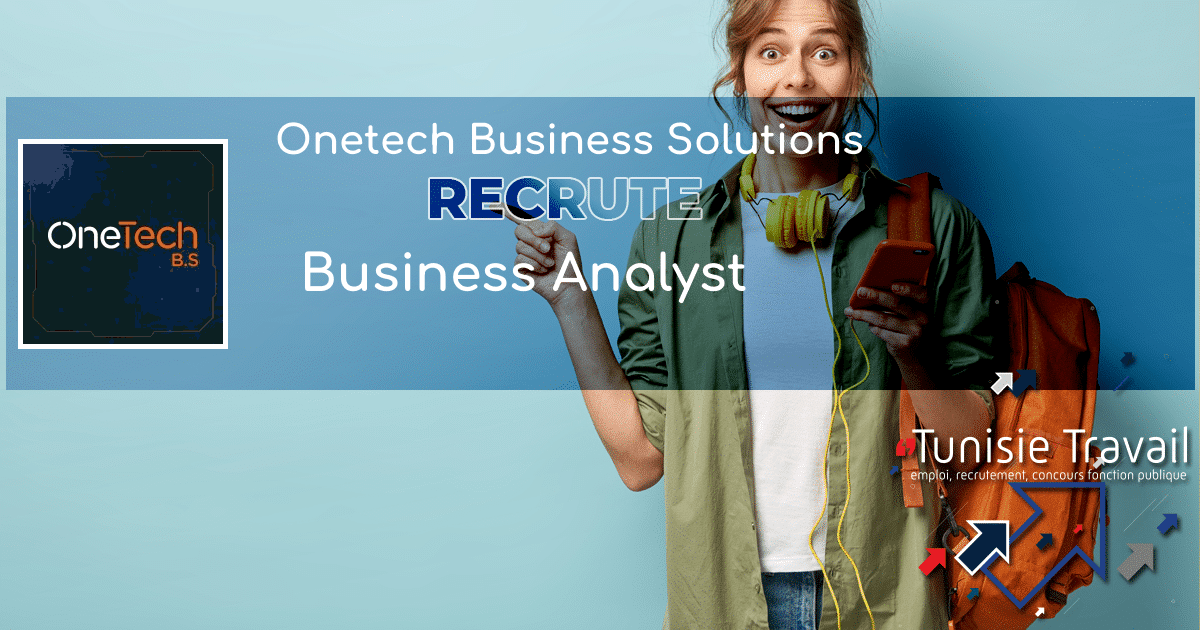 OneTech Business Solutions recrute Business Analyst | Tunisie Travail JobBoards
