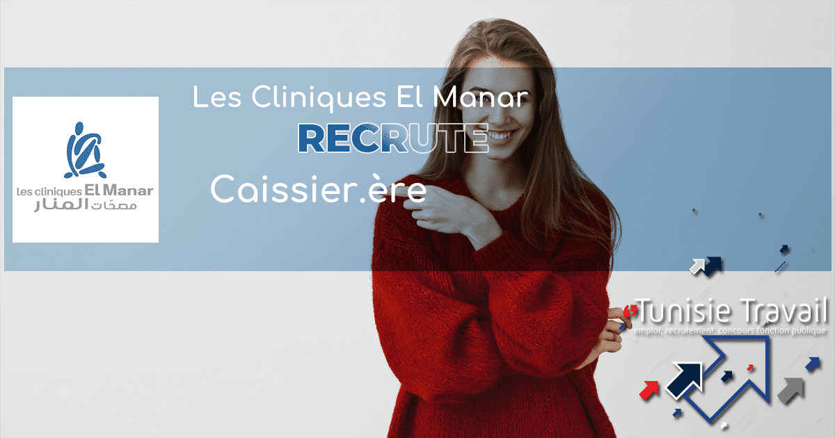 Caissier.ère - Les Cliniques El Manar | Tunisie Travail
