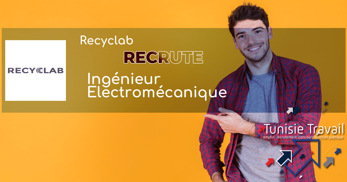 Recyclab recrute Ingénieur Electromécanique | Tunisie Travail JobBoards
