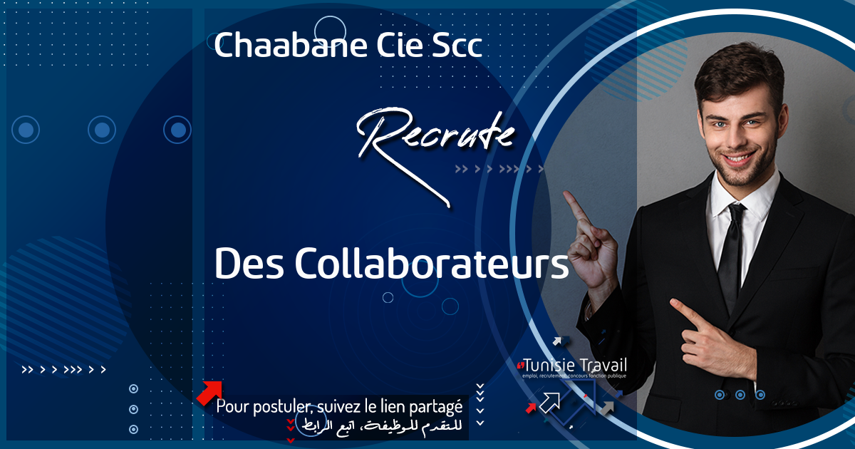 Des Collaborateurs - Chaabane Cie Scc | Tunisie Travail
