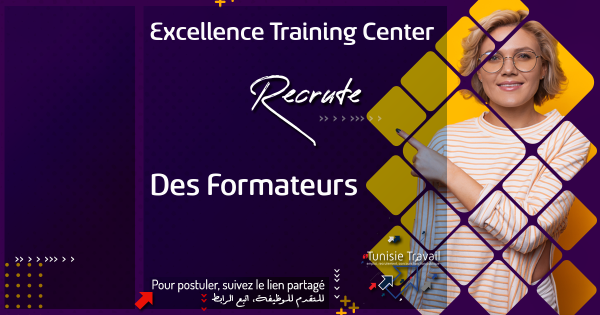 Des Formateurs - Excellence Training Center | Tunisie Travail