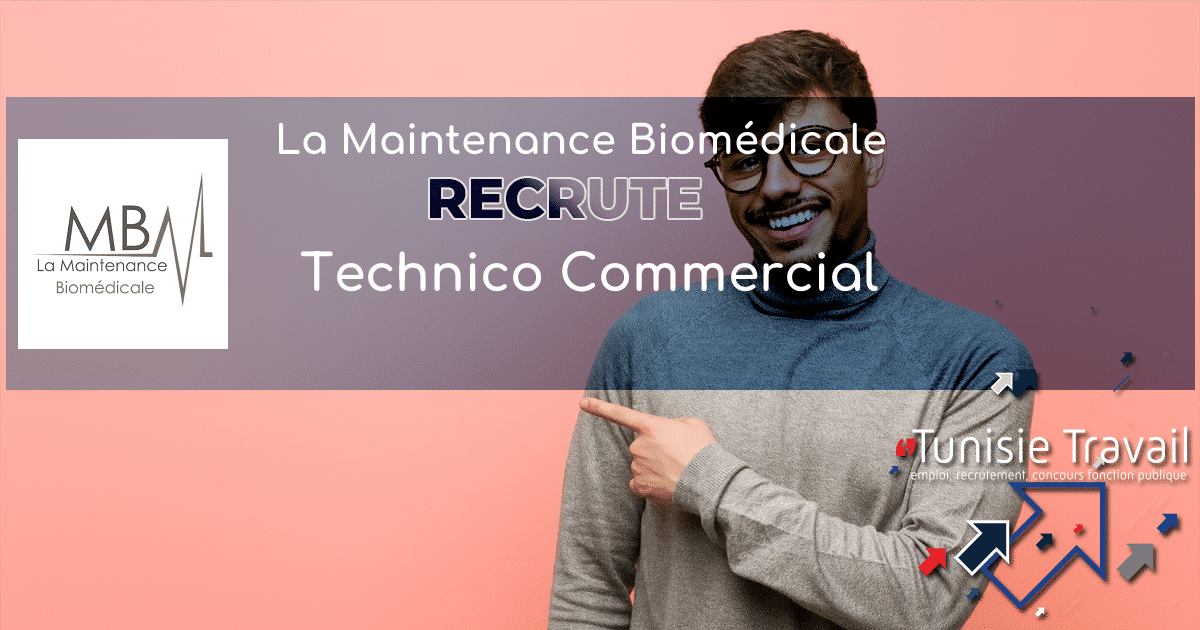 La Maintenance Biomédicale recrute Technico Commercial | Tunisie ...