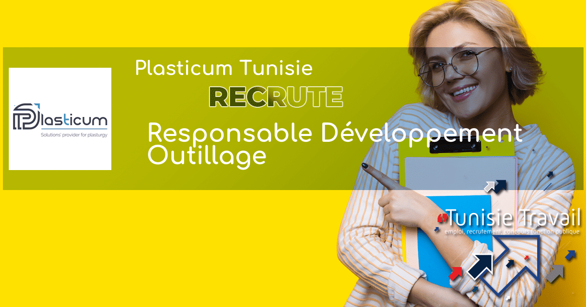 Plasticum Tunisie recrute Responsable Développement Outillage | Tunisie ...