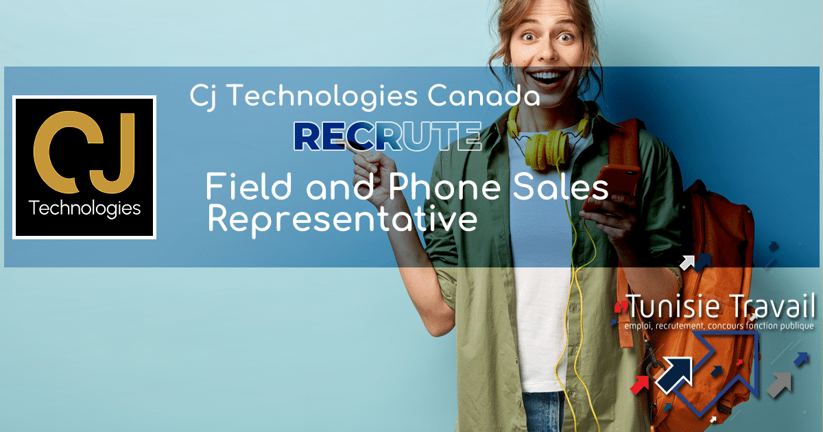 Field and Phone Sales Representative - Cj Technologies | Tunisie Travail