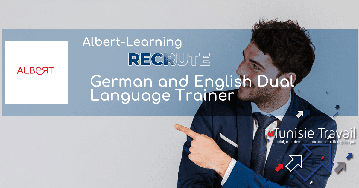 German and English Dual Language Trainer – Albert-Learn | Tunisie Travail