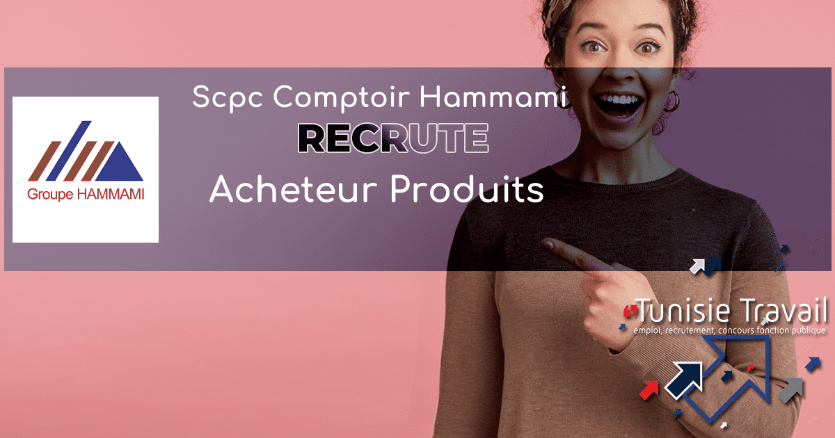 Acheteur Produits – Scpc Comptoir Hammami | Tunisie Travail
