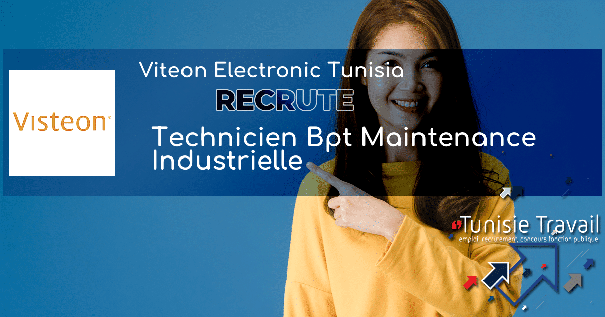 Viteon Electronic Tunisia recrute Technicien Bpt Maintenance Industrielle | Tunisie Travail ...