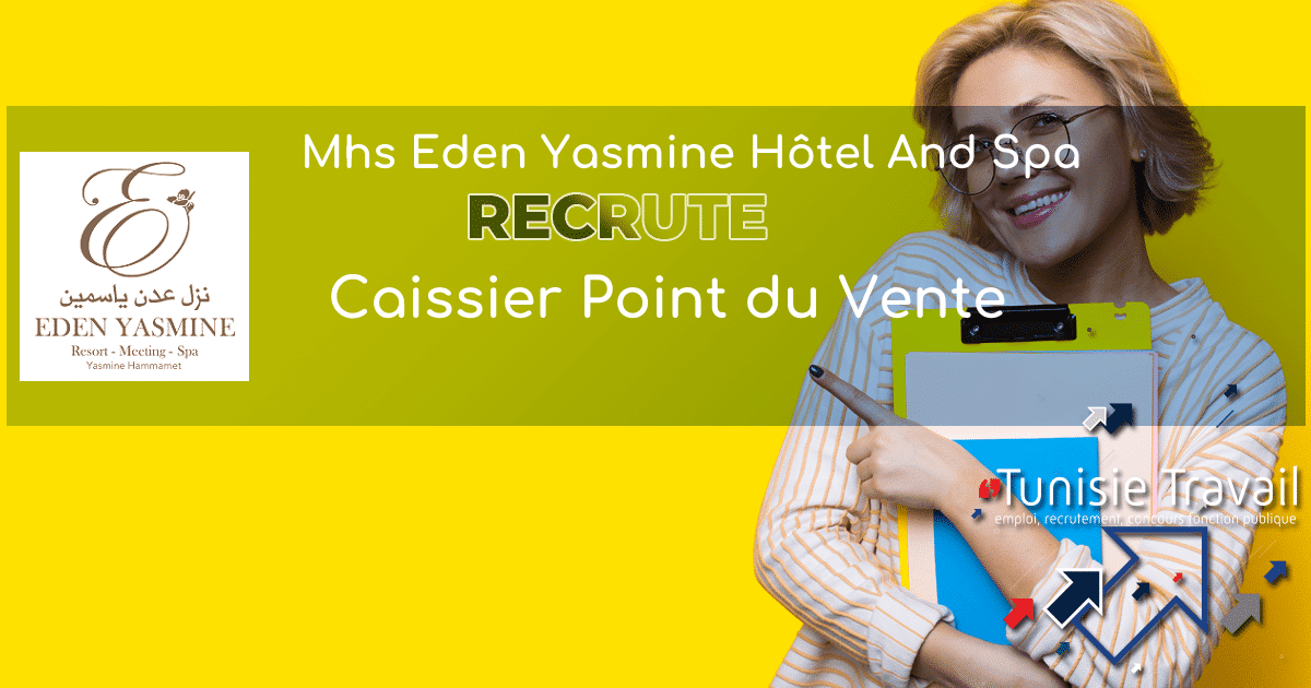 Caissier Point du Vente - Mhs Eden Yasmine Hôtel And Sp | Tunisie Travail