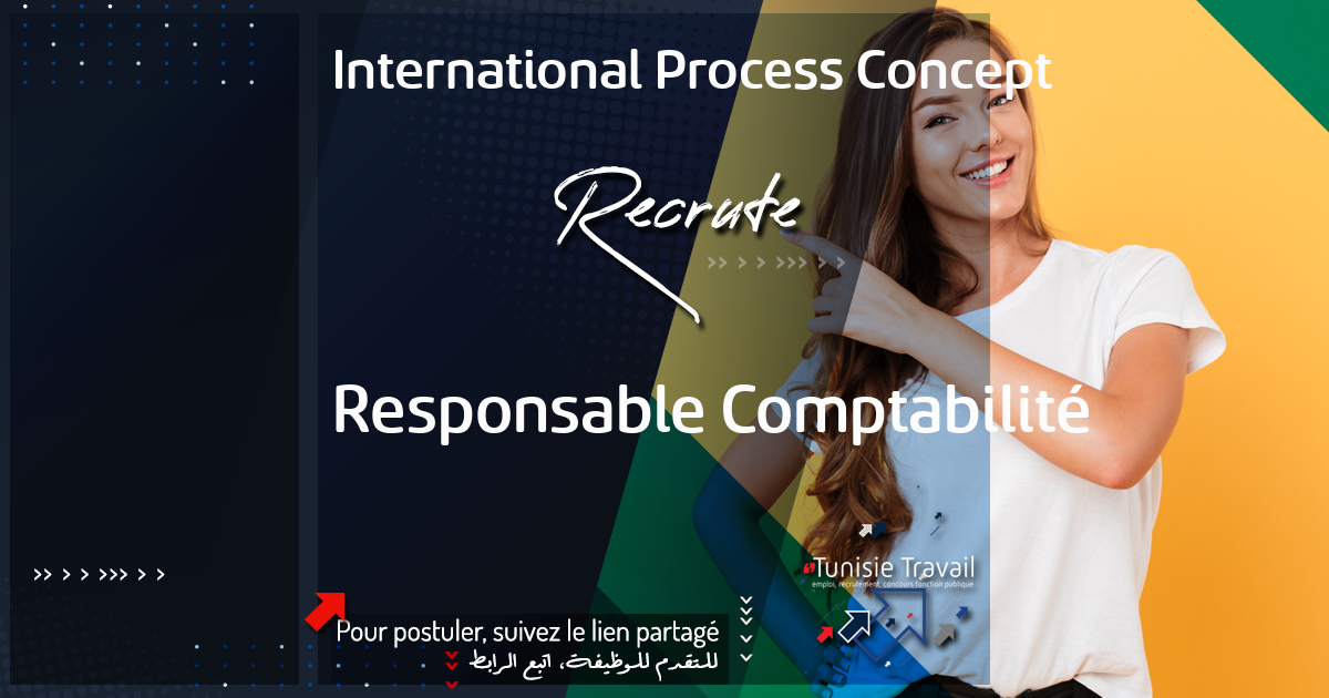 Responsable Comptabilité – International Process Concep | Tunisie Travail