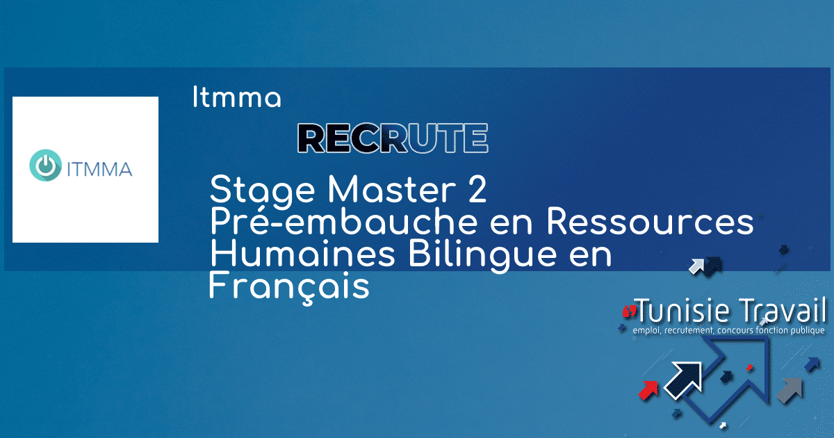 Stage Master 2 Pré-embauche en Ressources Humaines Bili | Tunisie Travail