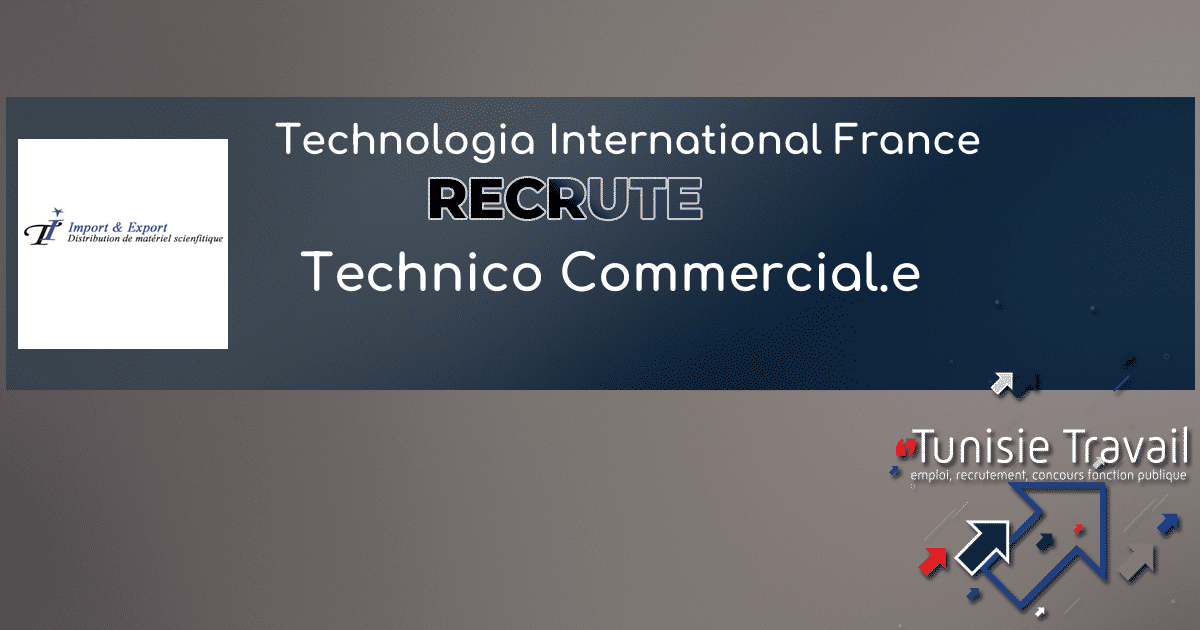Technico Commercial.e – Technologia International Franc | Tunisie Travail