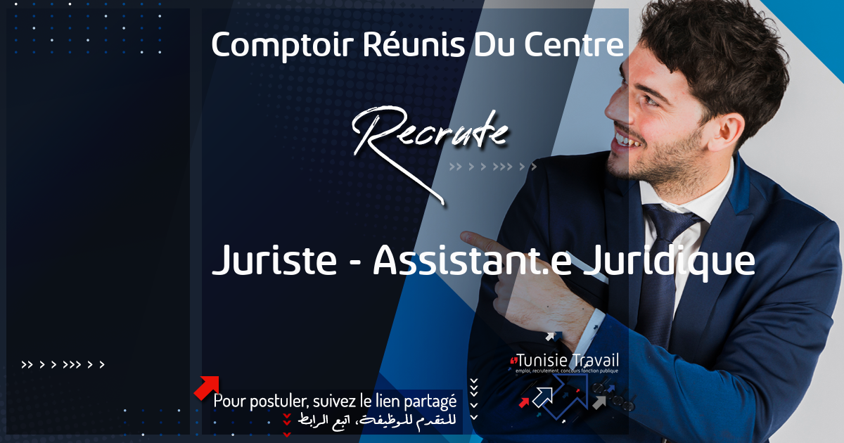 Juriste - Assistant.e Juridique - Comptoir Réunis Du Ce | Tunisie Travail