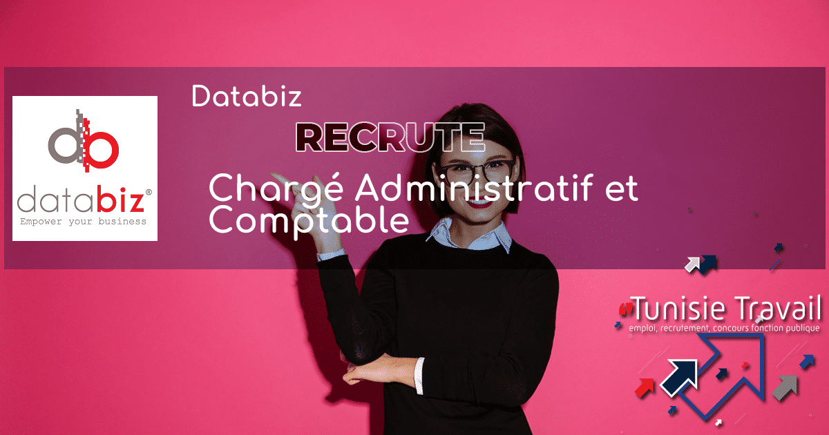 Chargé Administratif et Comptable - Databiz | Tunisie Travail
