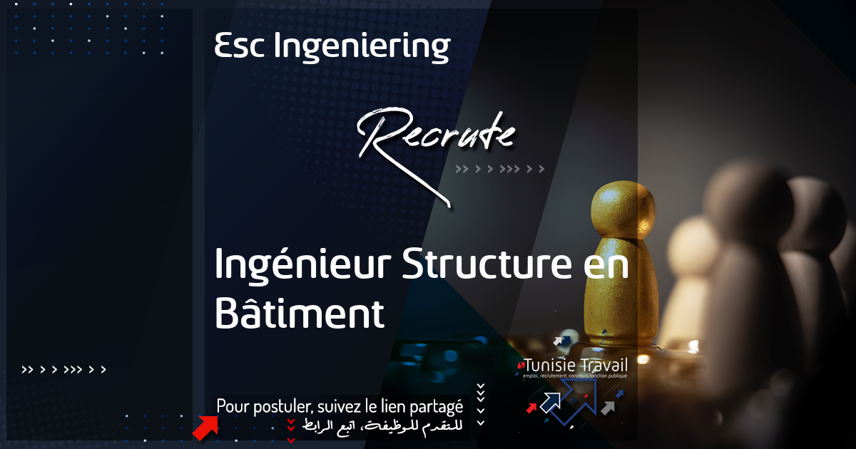 Ingénieur Structure en Bâtiment – Esc Ingeniering | Tunisie Travail