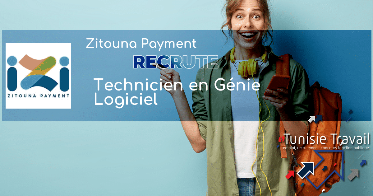 Technicien en Génie Logiciel - Zitouna Payment | Tunisie Travail